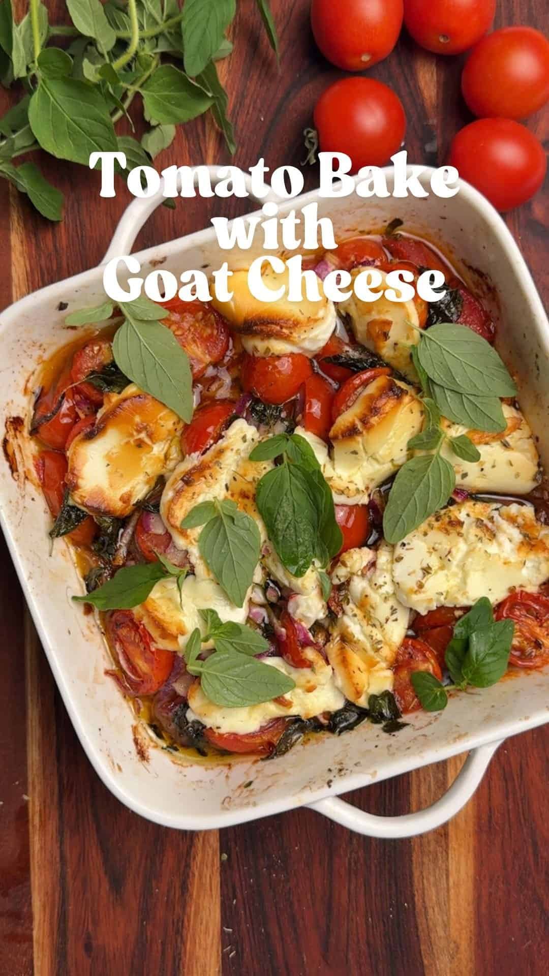 Tomato Bake with Goat Cheese – Easy Roasted Tomato & Cheese Appetizer