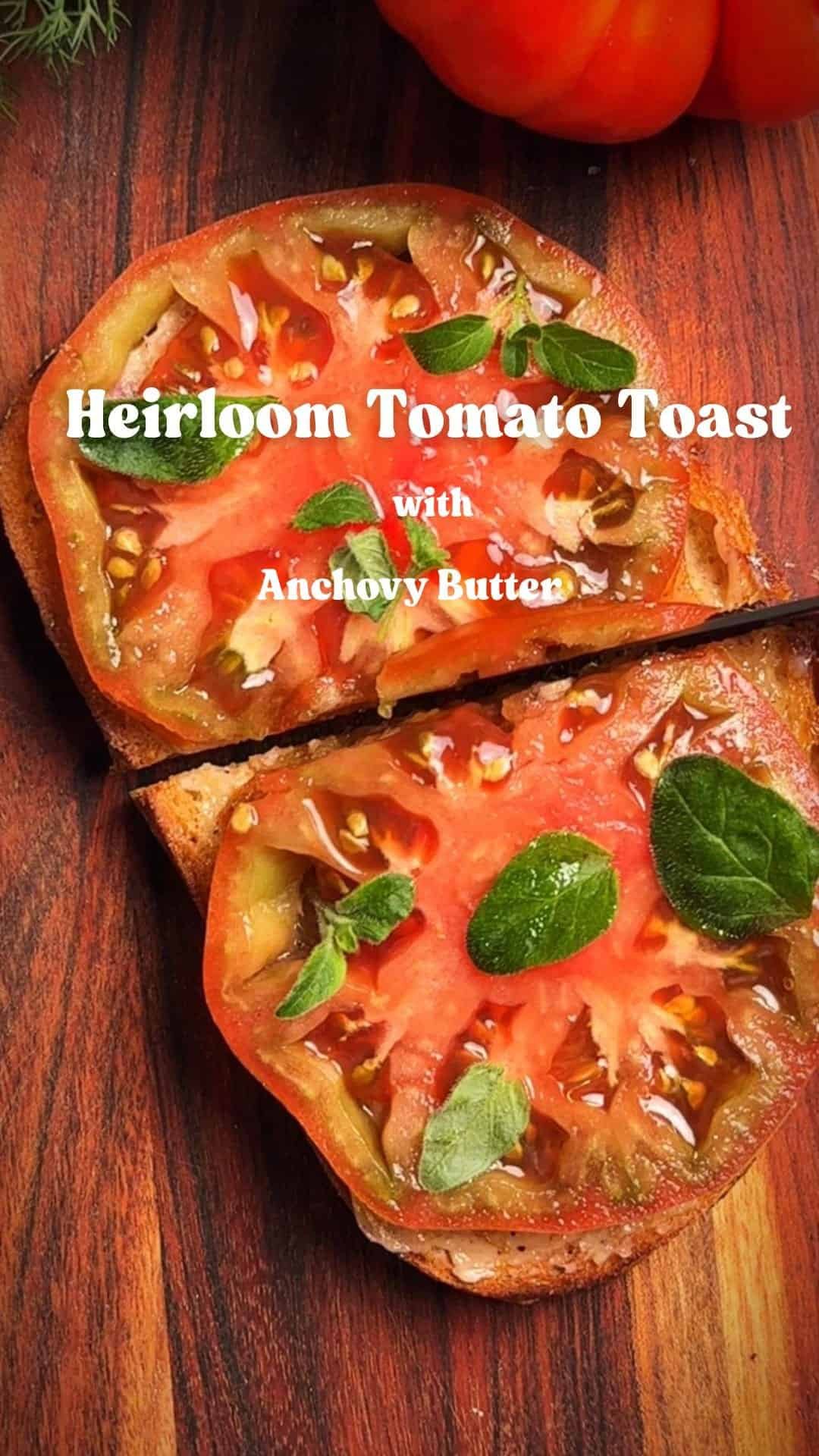 Heirloom Tomato Toast with Anchovy Butter