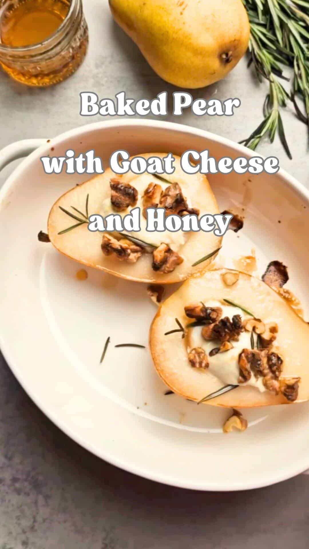 Baked Pear with Goat Cheese and Honey